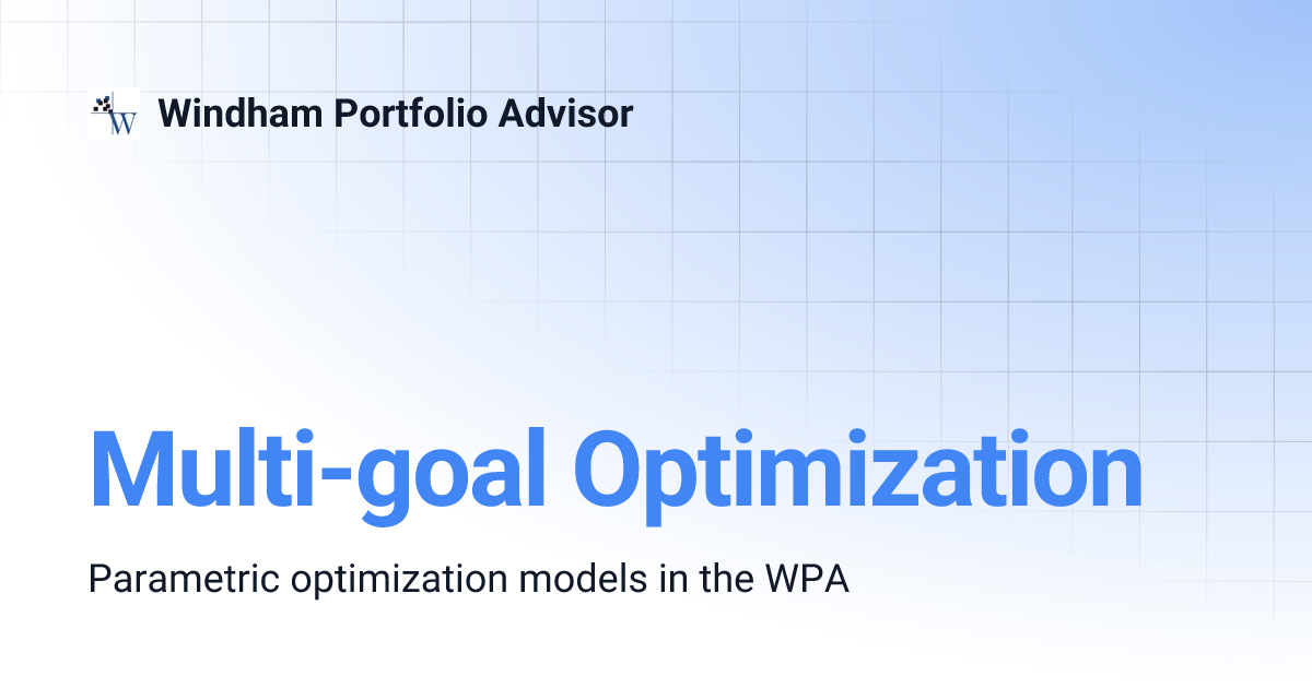 Multi-goal Optimization | Windham Portfolio Advisor